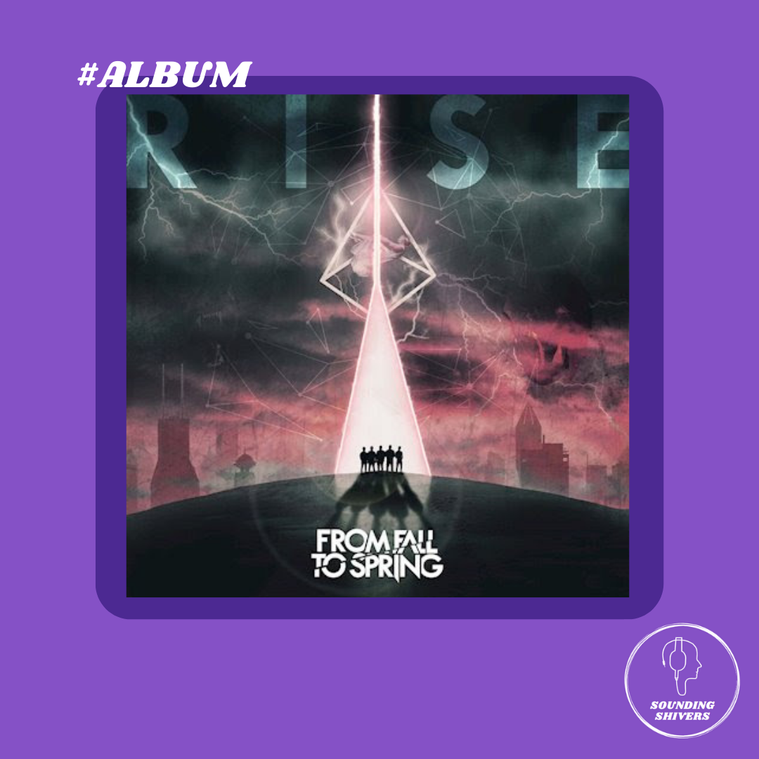 #Album : From Fall To Spring – Rise (14/04/2023) – Sounding Shivers