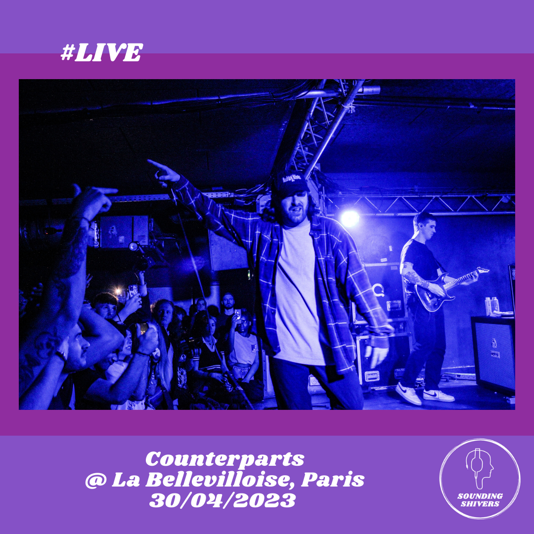 #Live : Counterparts + Kublai Khan TX + Paleface Swiss + Dying Wish ...