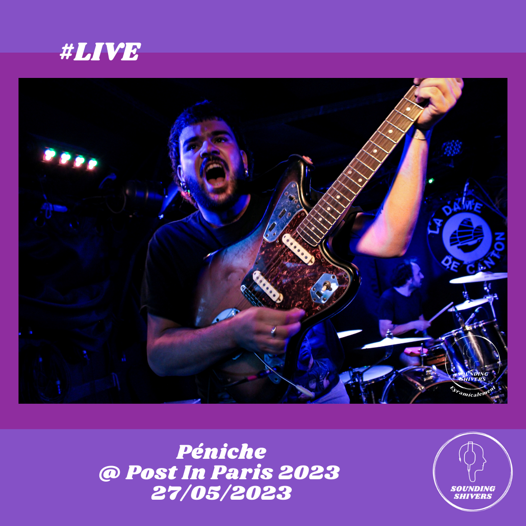 #Live : Post In Paris 2023 Jour 1 – 27/05/2023 – Sounding Shivers