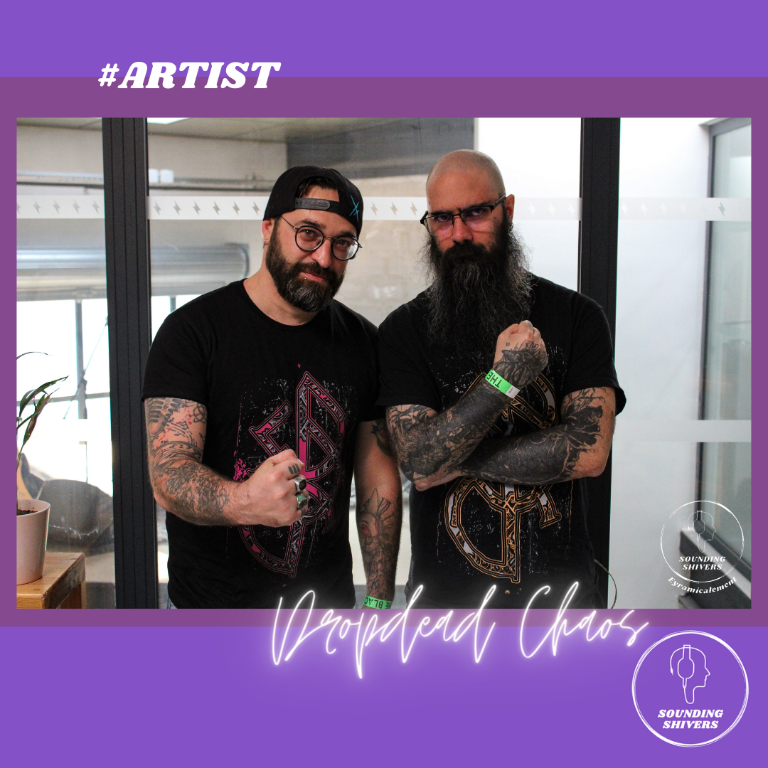 #Artist : Interview Dropdead Chaos – Sounding Shivers