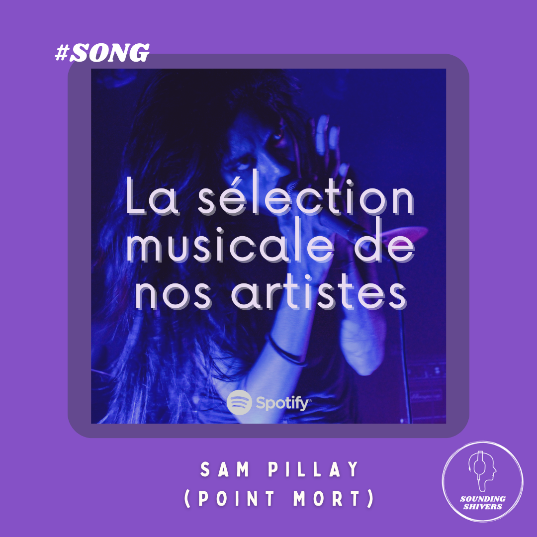 #Song : La sélection musicale de Sam Pillay (chant) de Point Mort ...
