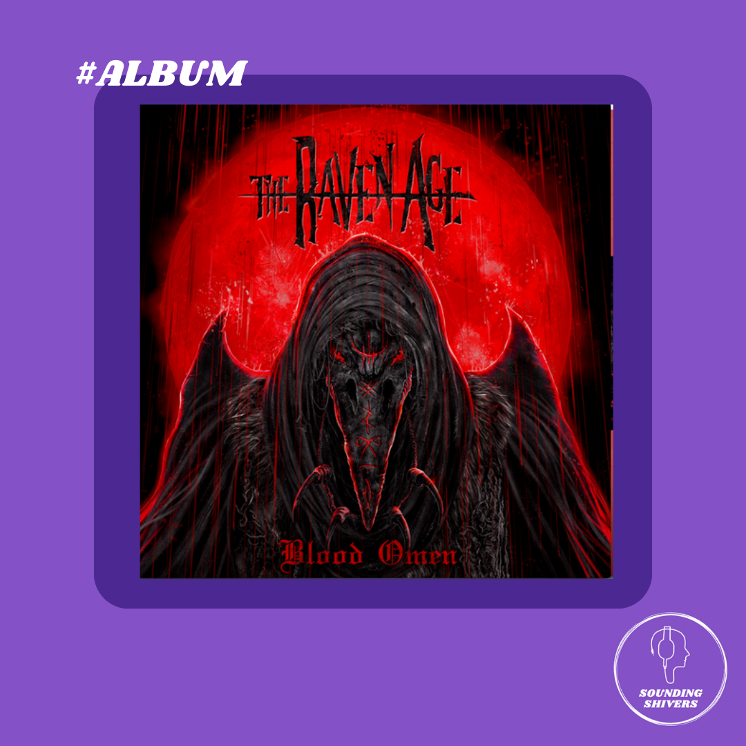 #Album : The Raven Age – Blood Omen (07/07/2023) – Sounding Shivers