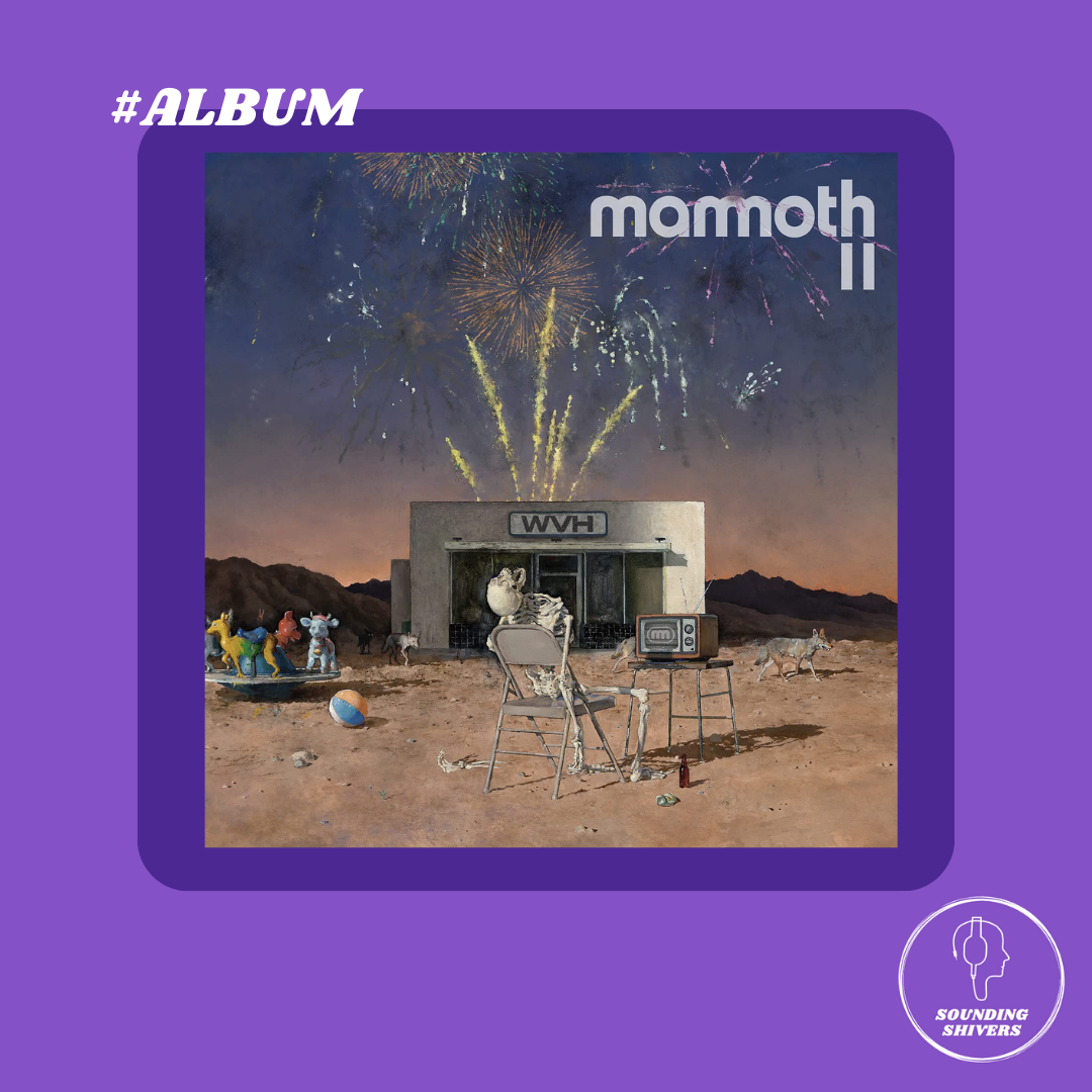 #Album : Mammoth WVH – Mammoth II (04/08/2023) – Sounding Shivers