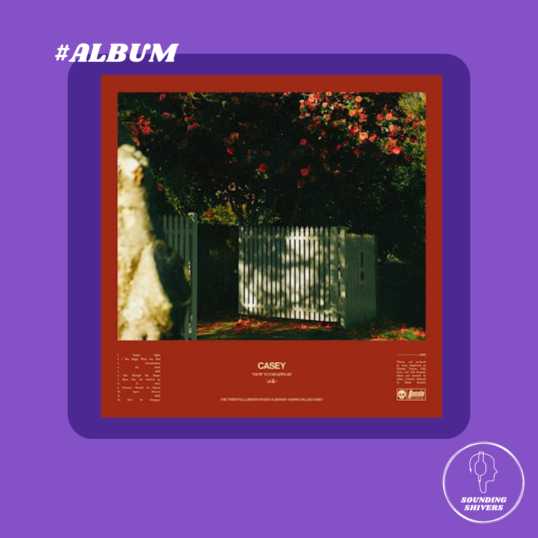 #Album : Casey – How To Disappear (12/01/2024) – Sounding Shivers