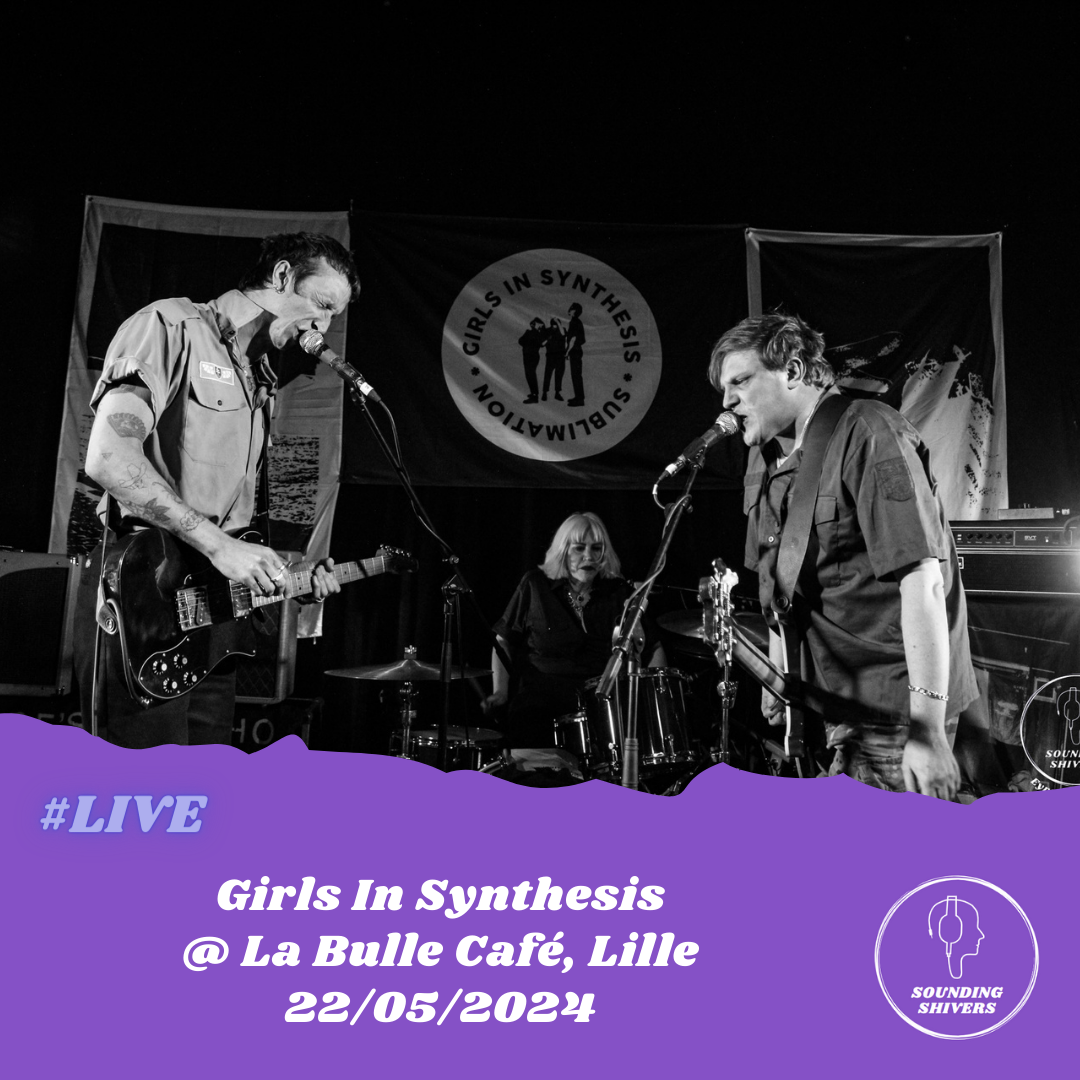 #Live : Girls In Synthesis + Shoot @ La Bulle Café, Lille – 22/05/2024 ...