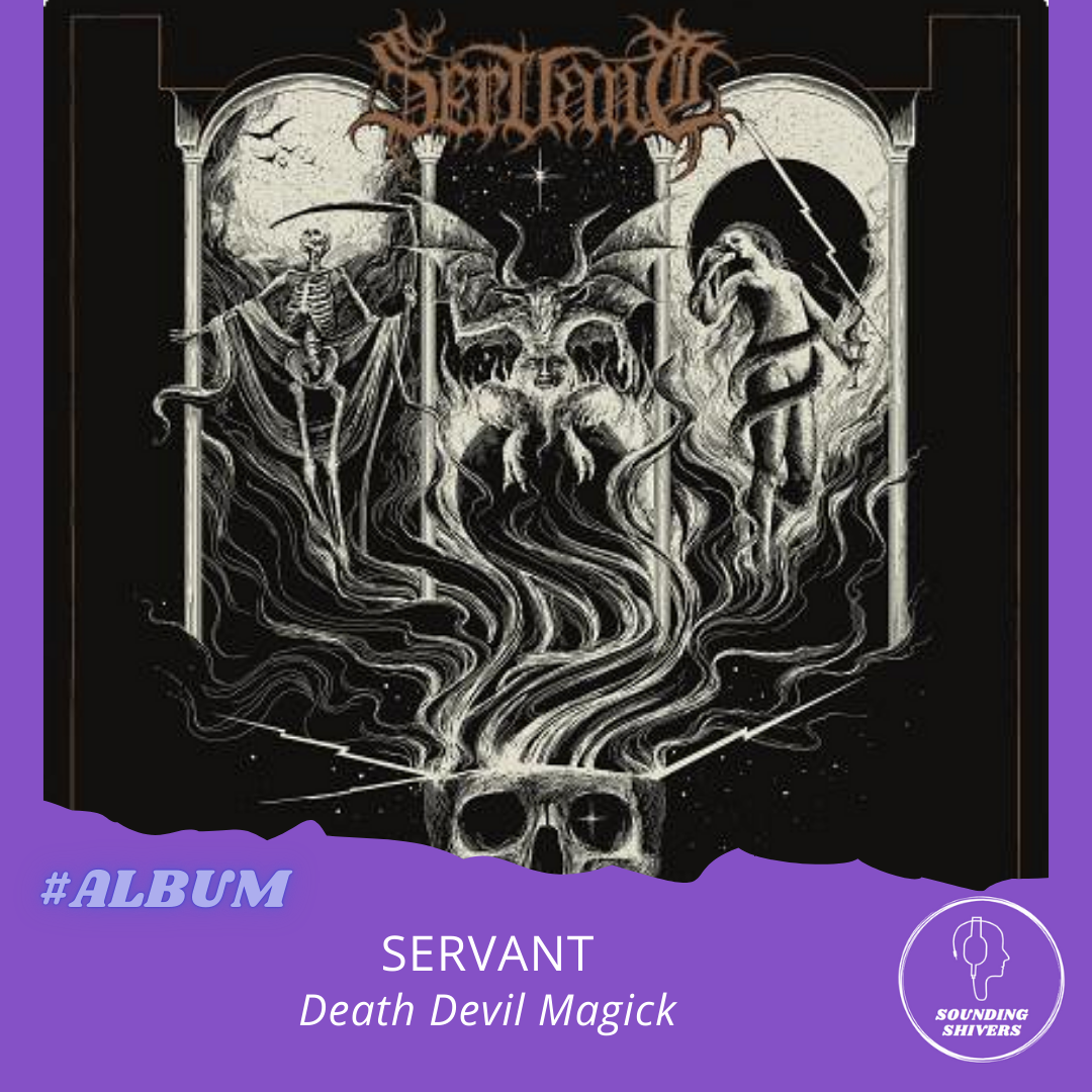 #Album : Servant – Death Devil Magick (20/09/2024) – Sounding Shivers