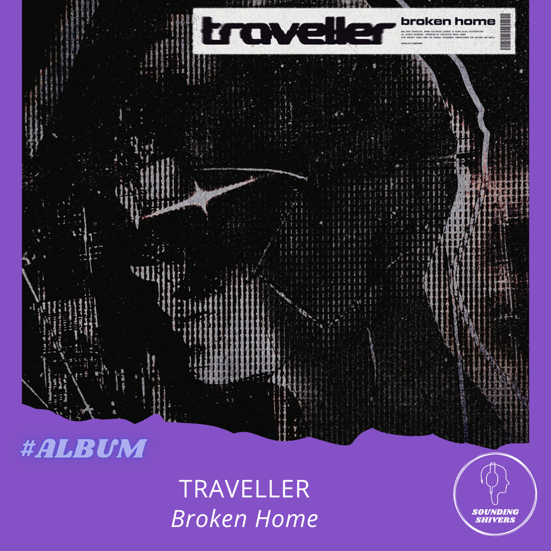 #Album : Traveller – Broken Home (22/11/2024) – Sounding Shivers