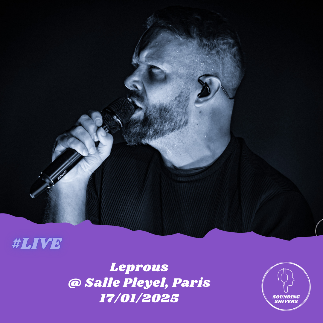 #Live : Leprous @ Salle Pleyel, Paris – 17/01/2025 – Sounding Shivers